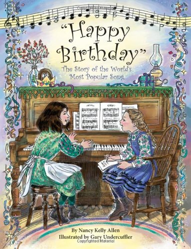 "Happy Birthday": The Story of the World's Most Popular Song: Allen ...