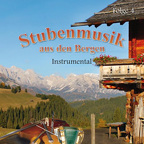 Play Stubenmusik aus den Bergen (Instrumental) - Folge 4 by VARIOUS ...