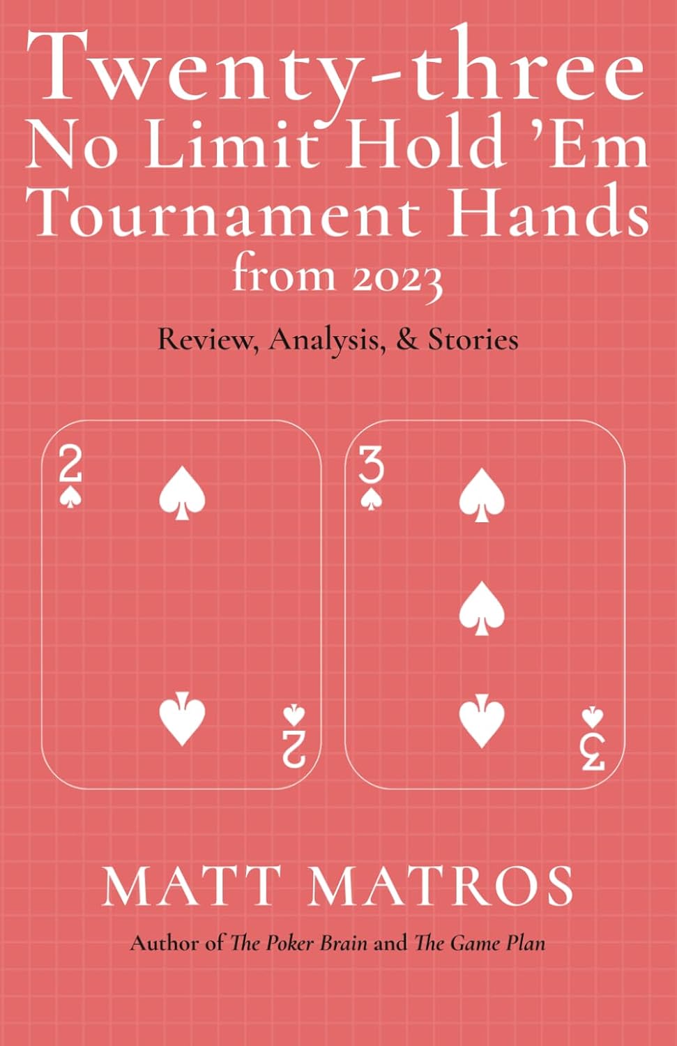 Twenty-three NLHE Tournament Hands from 2023: Review, Analysis ...