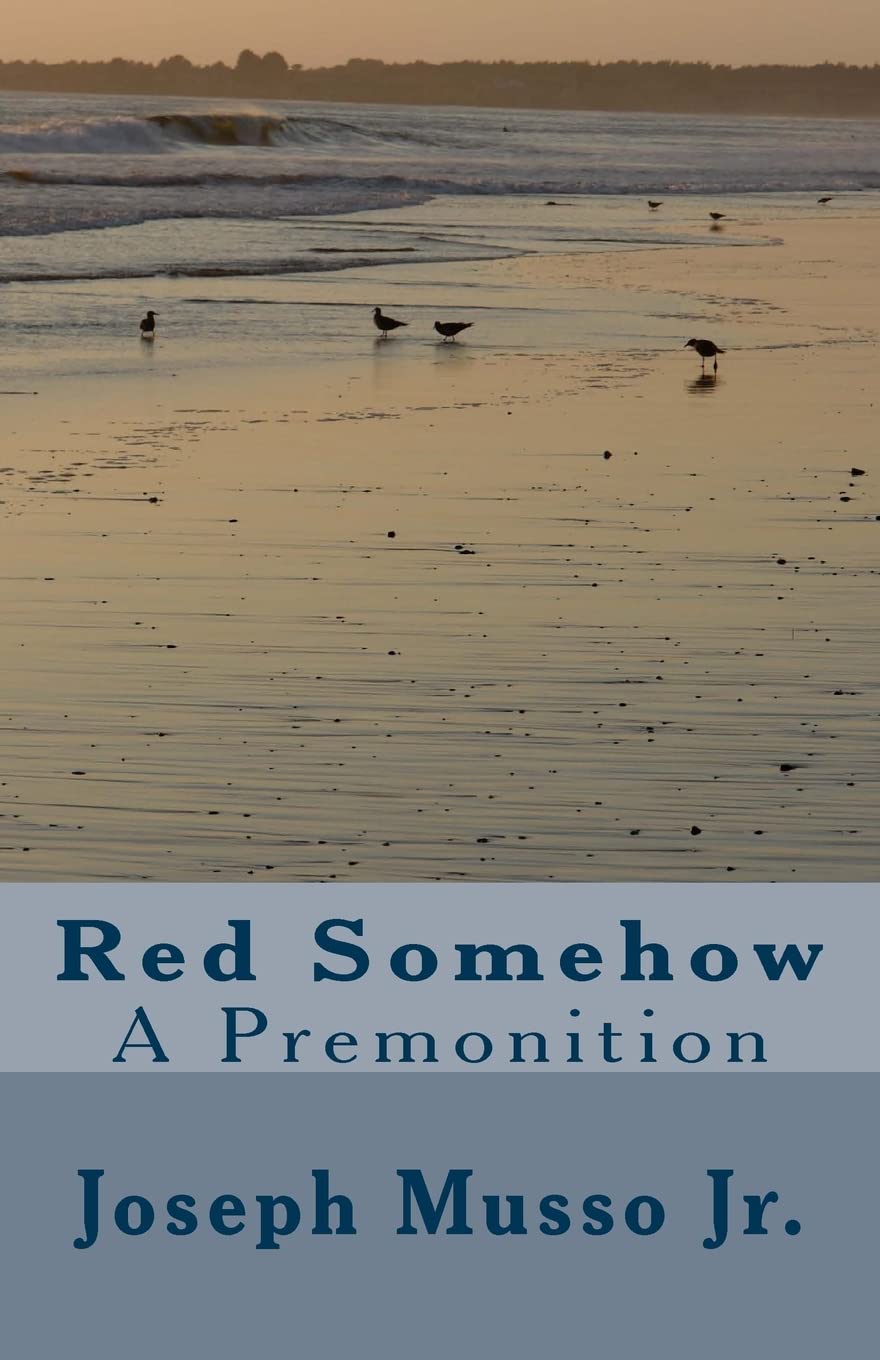 Red Somehow: Musso, Mr. Joseph: 9780971160194: Amazon.com: Books