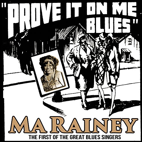 Prove It On Me Blues : The First of the Great Blues Singers by Ma ...
