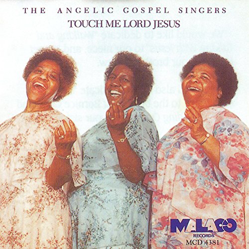 Amazon.com: Touch Me Lord Jesus : The Angelic Gospel Singers: Digital Music