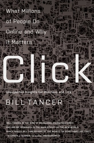 Click: What Millions of People Are Doing Online and Why it Matters ...