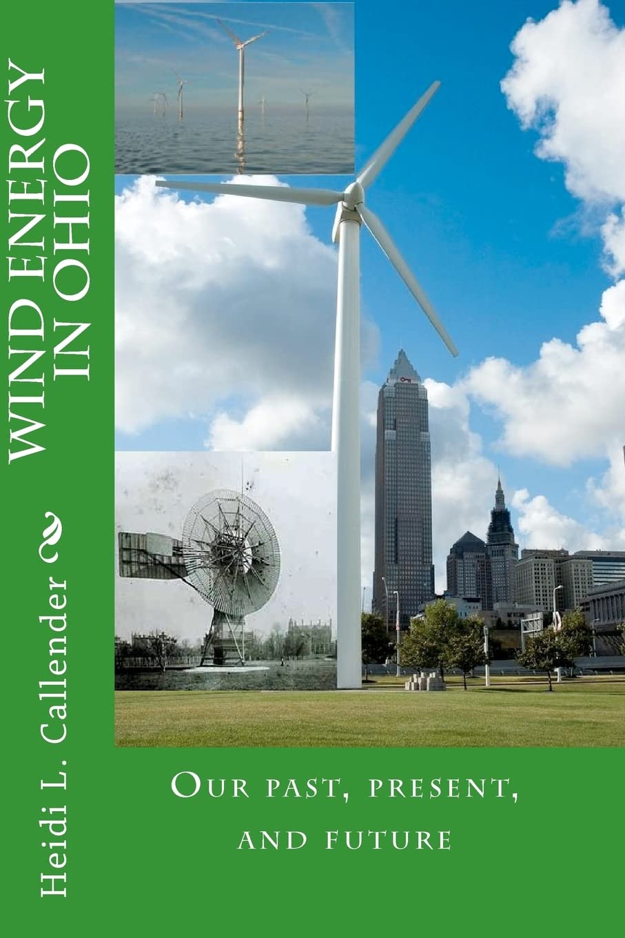 Wind Energy in Ohio: Our past, present, and future: Callender, Heidi L ...