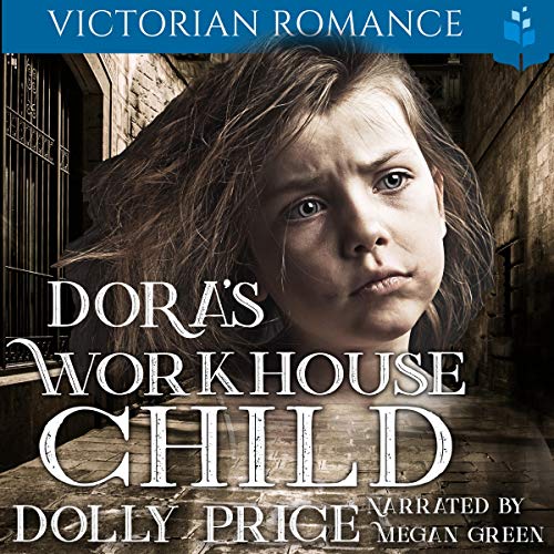 Amazon.com: Dora's Workhouse Child: Victorian Romance (Audible Audio ...