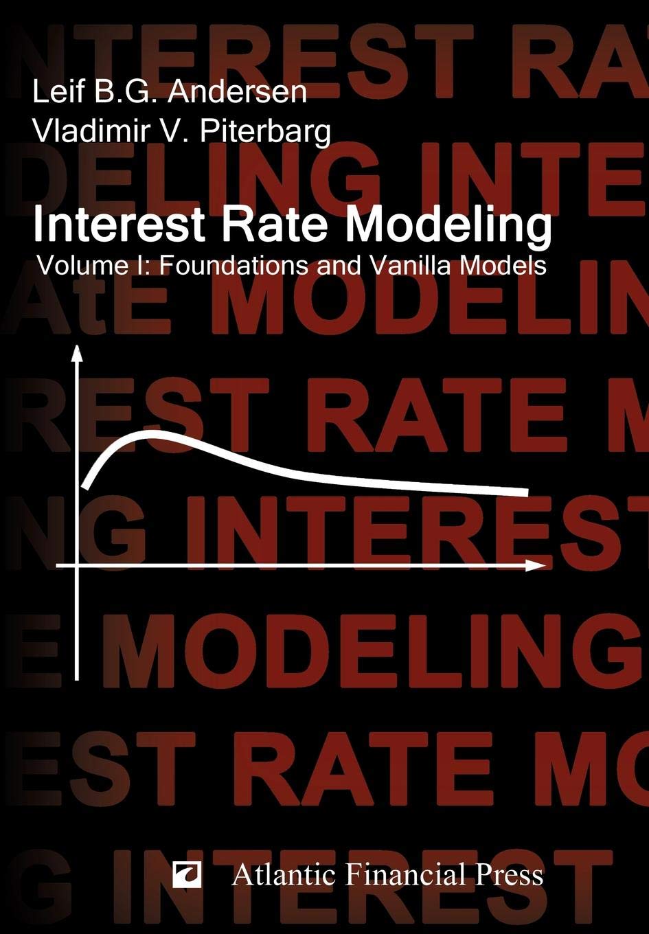 Interest Rate Modeling. Volume 1: Foundations and Vanilla Models ...