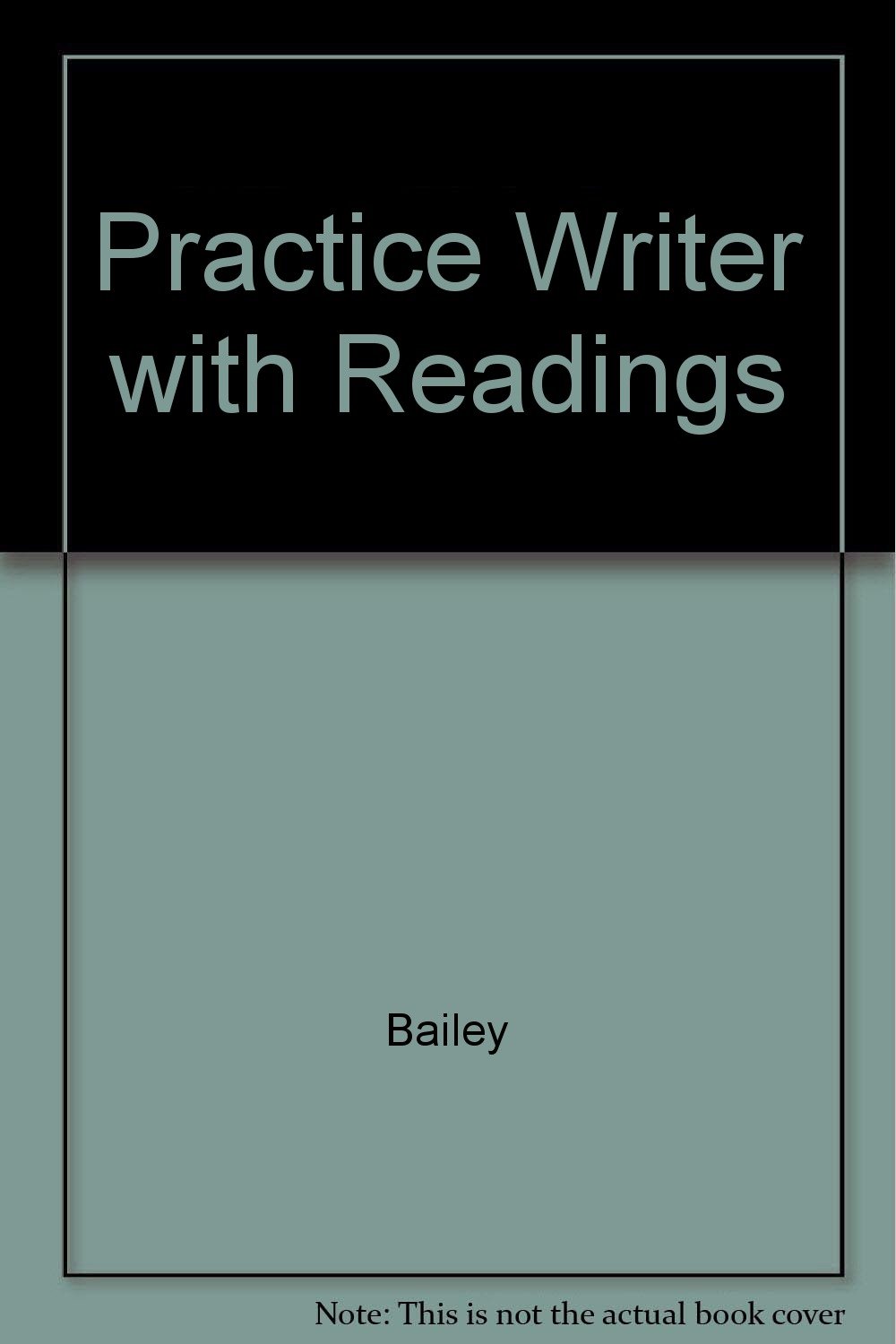 Practice Writer with Readings: Edward P. Bailey: 9780030558443: Amazon ...