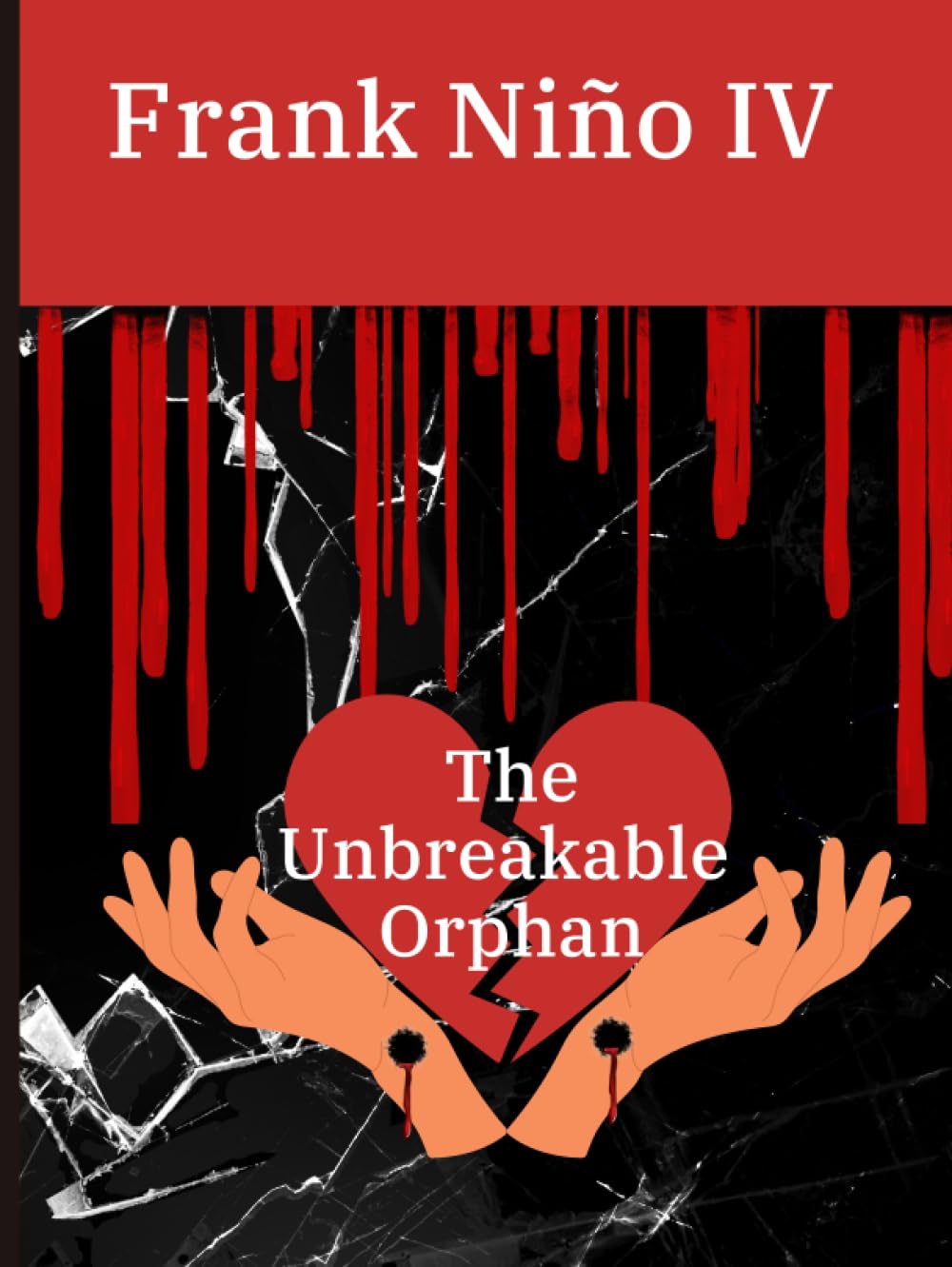 Amazon.com: The Unbreakable Orphan: 9798396772540: Nino IV, Frank: Books