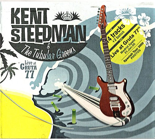 Kent Steedman & The Tubular Greens - Live at Gruta 77 (CD + DVD ...