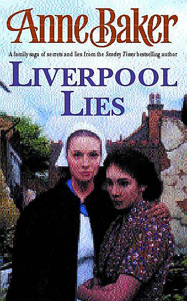 Amazon.com: Liverpool Lies: 9780747264361: Anne Baker: Books