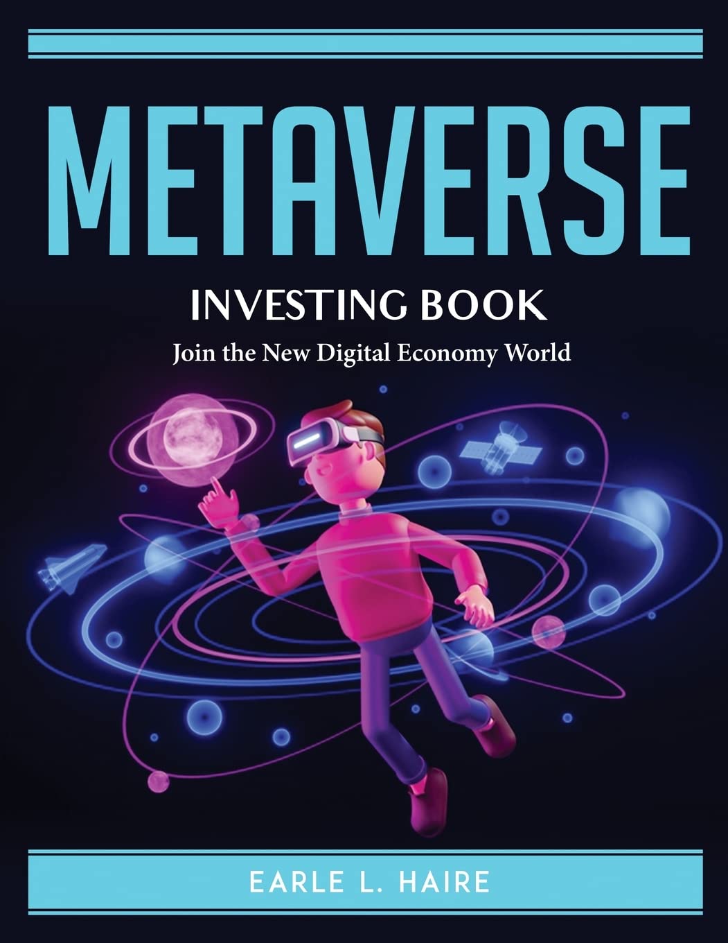Metaverse Investing Book: Join the New Digital Economy World: Earle L ...