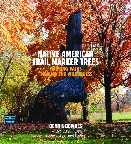 Native American Trail Marker Trees: Marking Paths Through The ...
