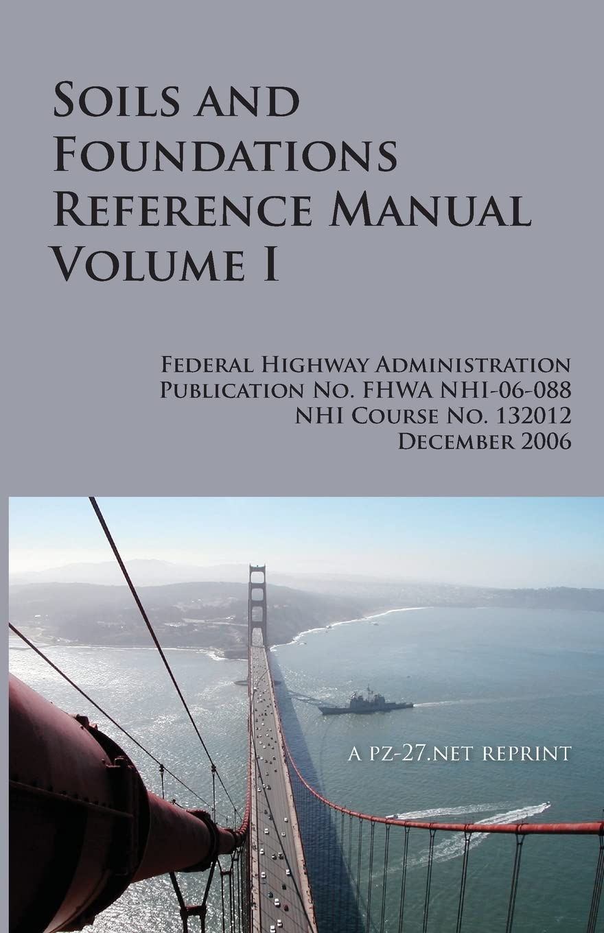 FHWA Soils and Foundations Reference Manual Volume I: Administration ...