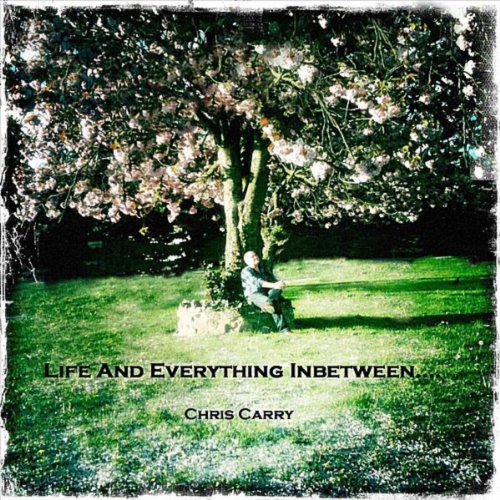 Amazon Music - Chris CarryのLife and Everything in-Between - Amazon.co.jp