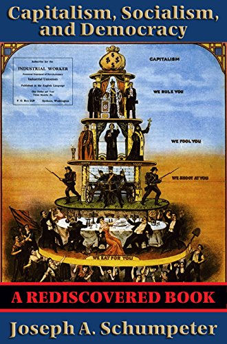 Capitalism, Socialism, and Democracy (Second Edition Text ...