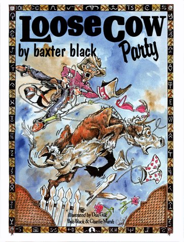 Loose Cow Party: Black, Baxter, Black, Bob, Gill, Don, Marsh, Charlie ...