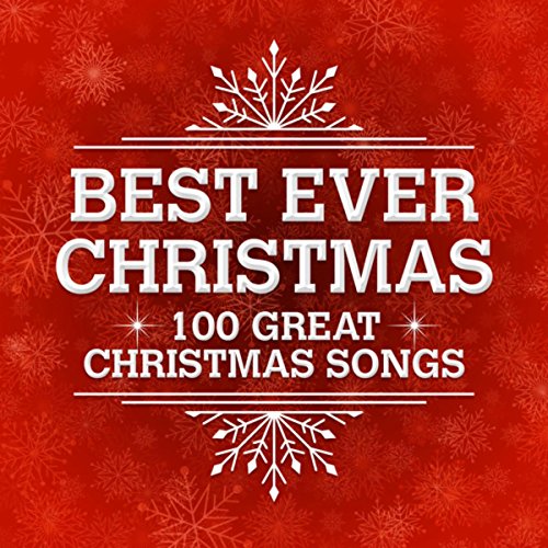 Best Ever Christmas - 100 Great Christmas Songs by The Hit Collective ...