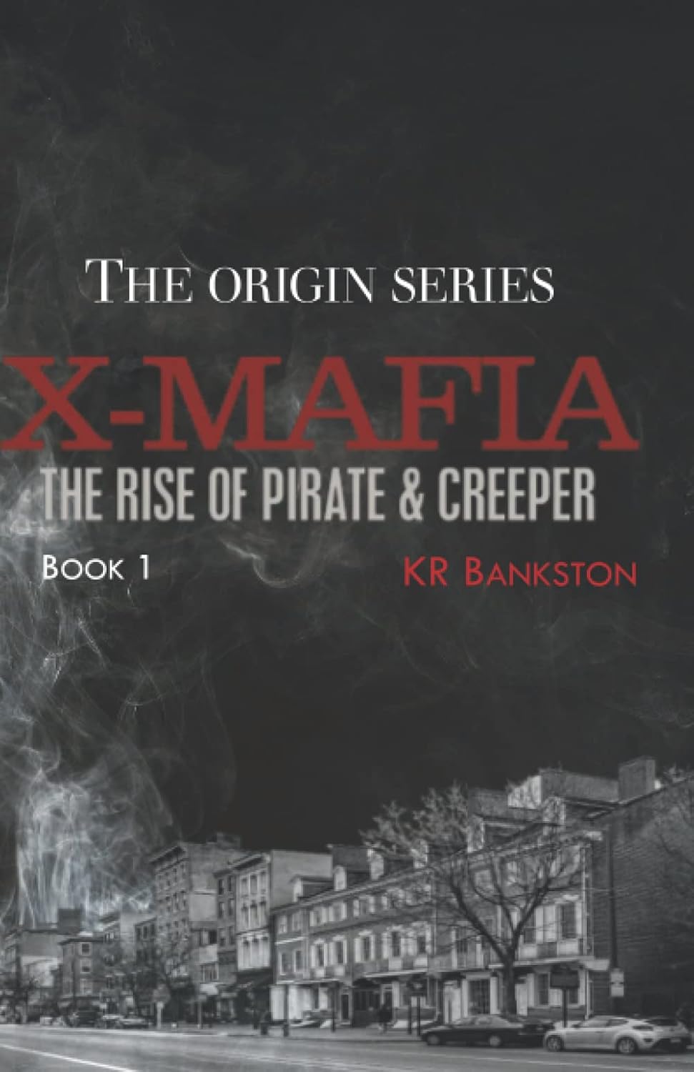 X-Mafia: The Rise of Pirate & Creeper (Origins): Bankston, KR ...