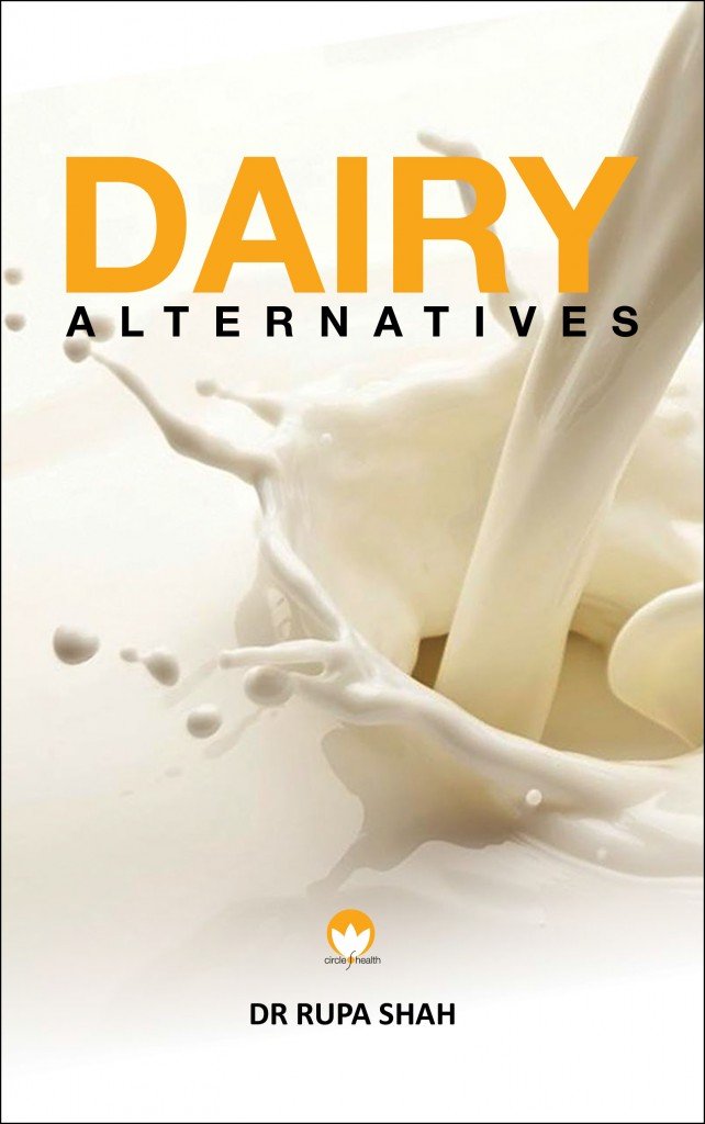 Dairy Alternatives: Dr. Rupa Shah, Nandita Kapadia: 9789352881741 ...