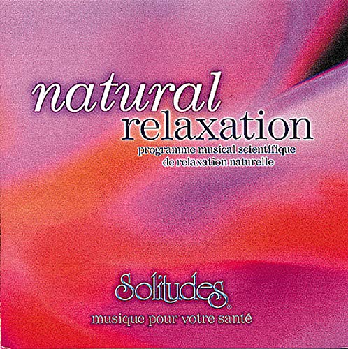 Natural Relaxation : Programme musical scientifique de relation ...