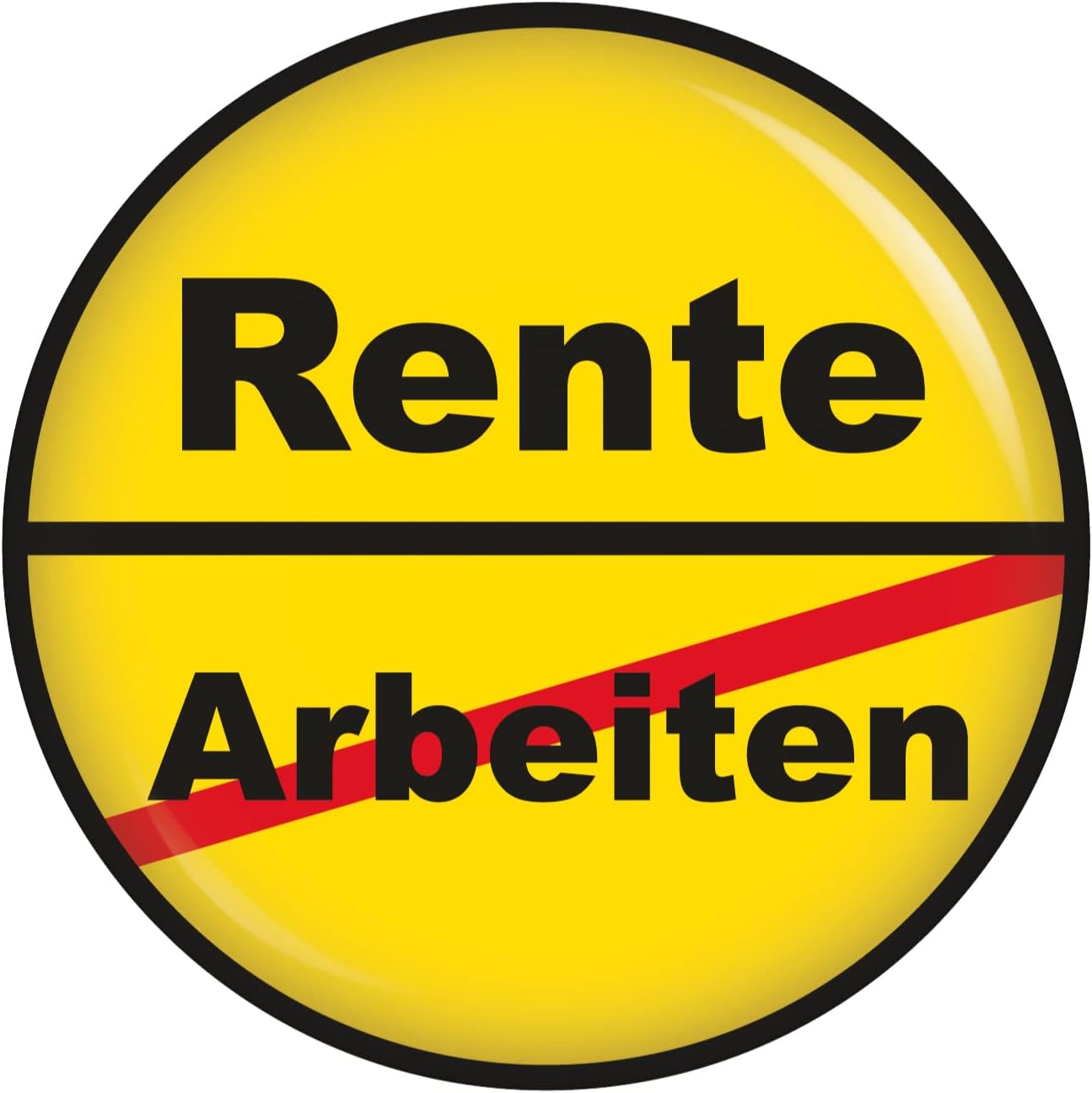 Kiwikatze® Sprüche - Ortsschild Rente - 37mm Button Pin Ansteckbutton ...