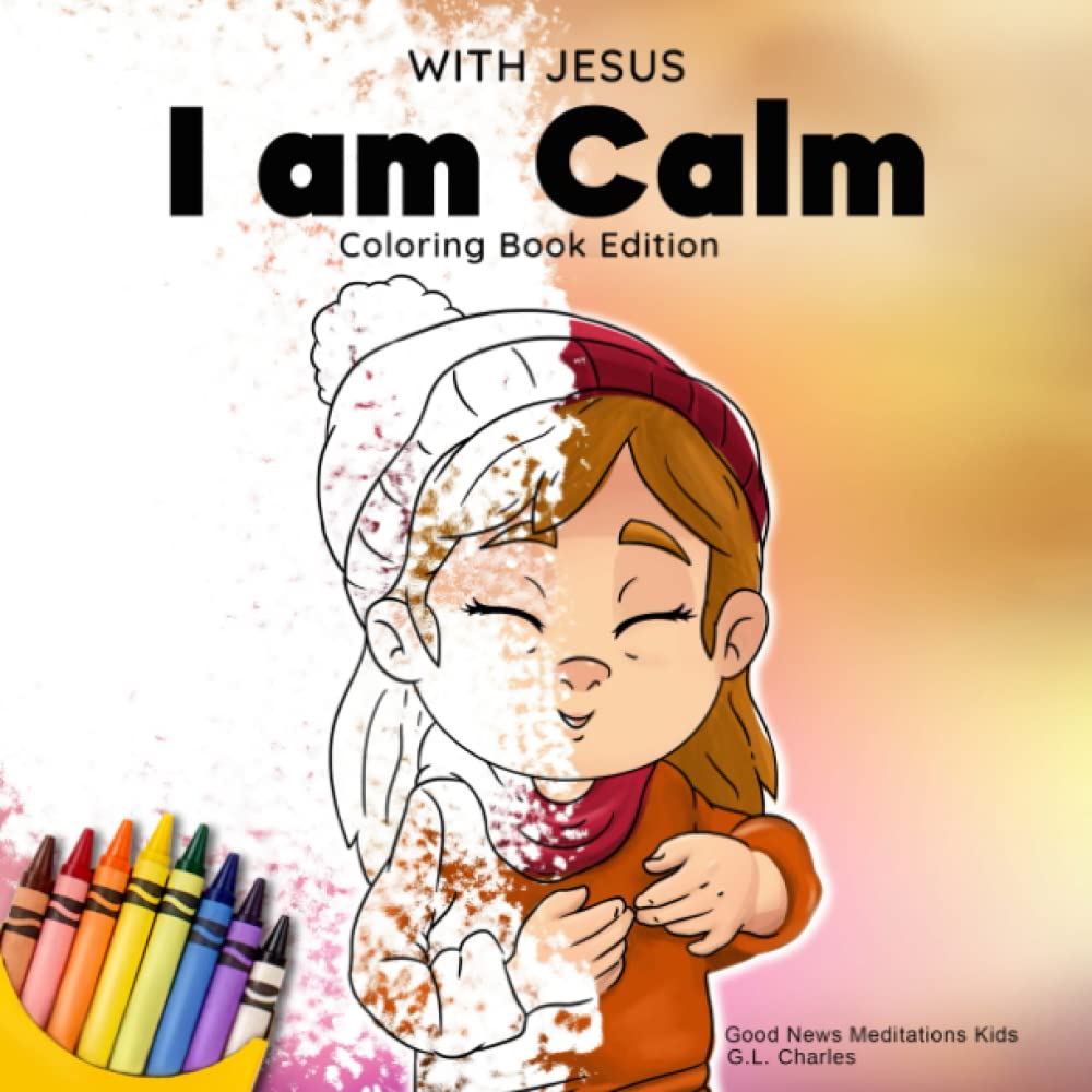 Amazon.com: With Jesus I am Calm - Coloring Book Edition: A Christian ...
