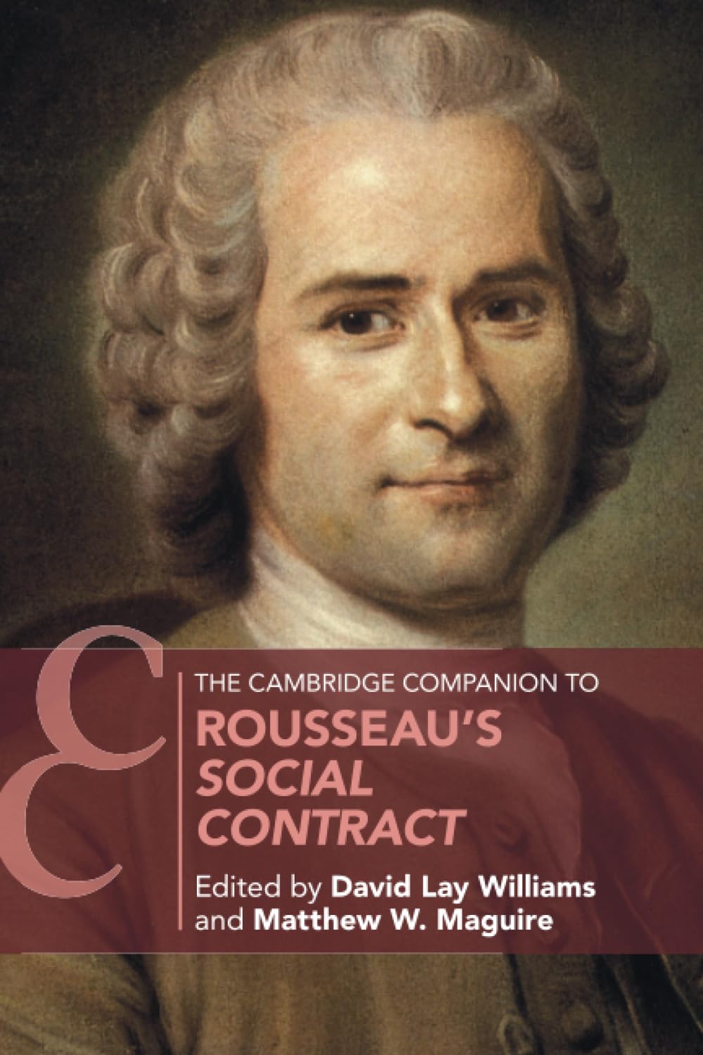 The Cambridge Companion to Rousseau's Social Contract (Cambridge ...