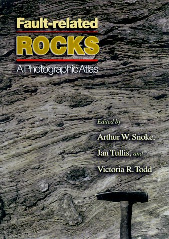 Fault-related Rocks (Princeton Legacy Library): Snoke, Arthur W ...