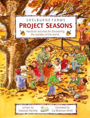 Project Seasons: Hands-On Activities for Discovering the Wonders of the ...