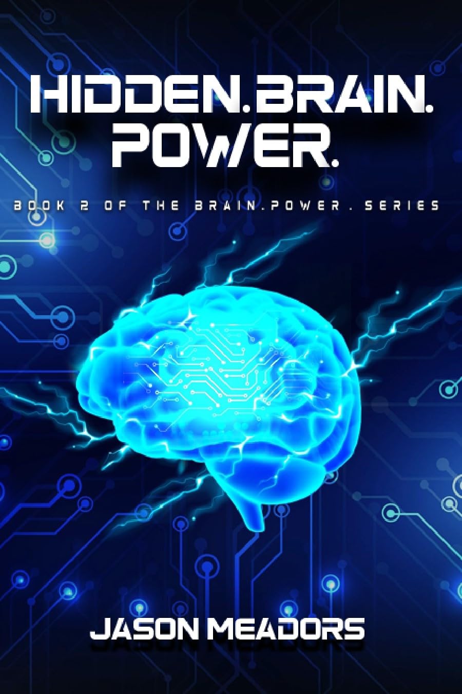 Amazon.com: Hidden.Brain.Power.: Book 2 of the Brain.Power. Series ...