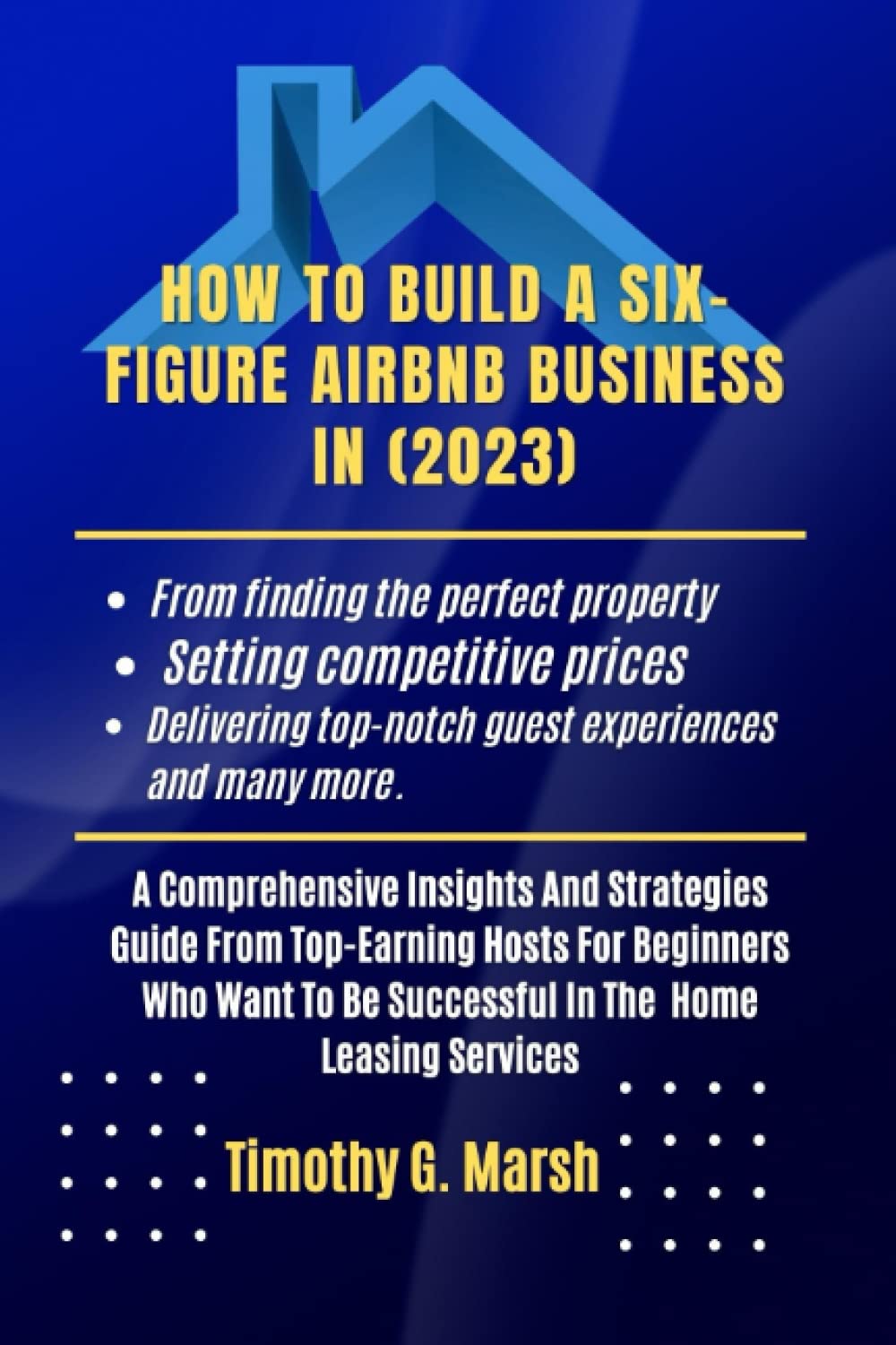 HOW TO BUILD A SIX-FIGURE AIRBNB BUSINESS IN (2023): A Comprehensive ...