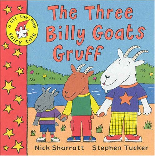 The Three Billy Goats Gruff: A Lift-the-Flap Fairy Tale : Tucker ...