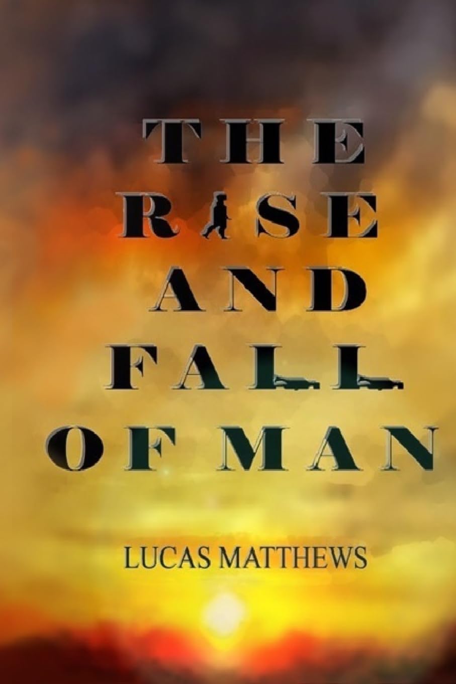 Amazon.com: The Rise and Fall of Man: 9781542726399: Matthews, Lucas: Books
