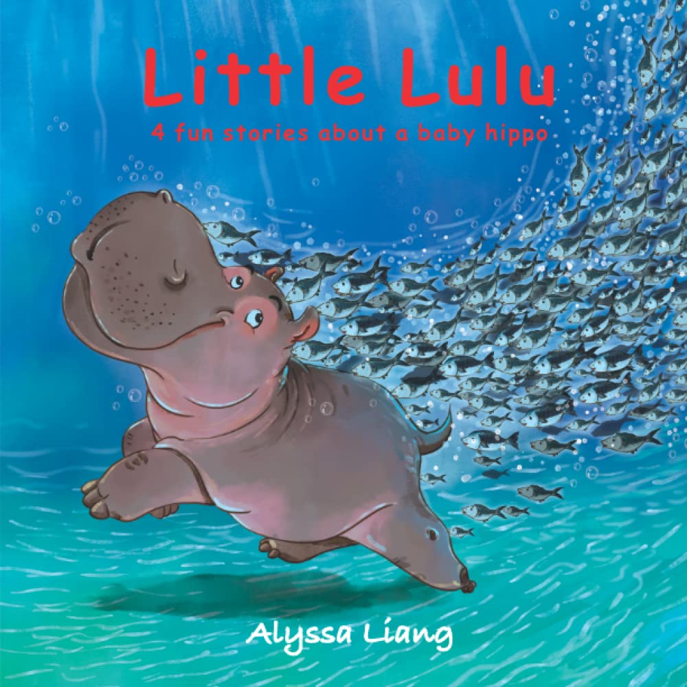 Little Lulu: 4 fun stories about a baby hippo (Animal Kingdom): Liang ...