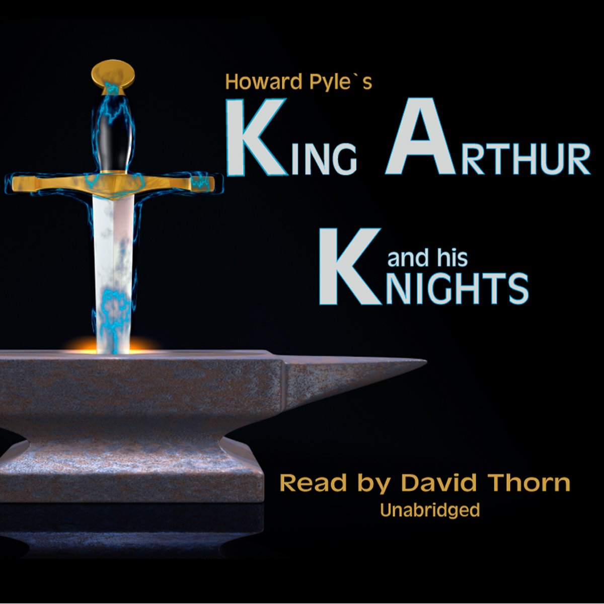 The Story of King Arthur and his Knights: Howard Pyle and David Thorn ...
