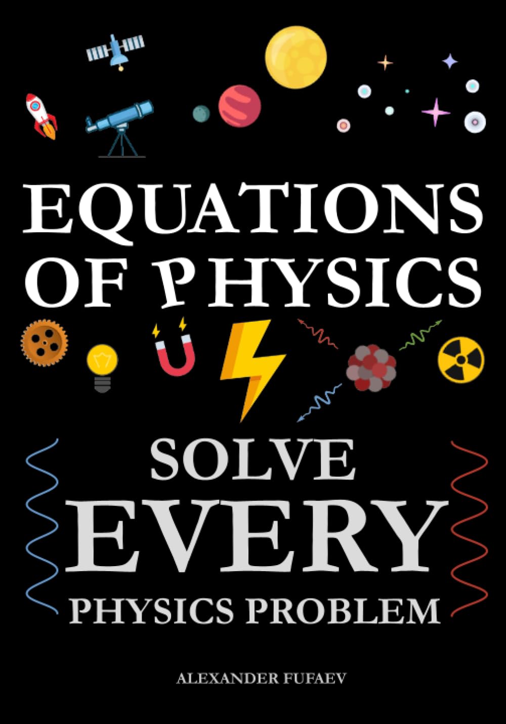Amazon.com: Equations of Physics: Solve Every Physics Problem ...