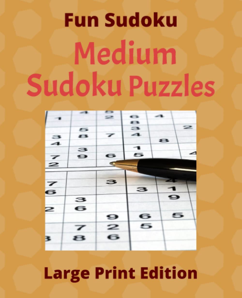 Fun Sudoku – Medium Sudoku Puzzles – Large Print Edition: 120+ Medium ...