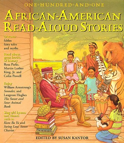 One-Hundred-and-One African-American Read-Aloud Stories: Kantor, Susan ...