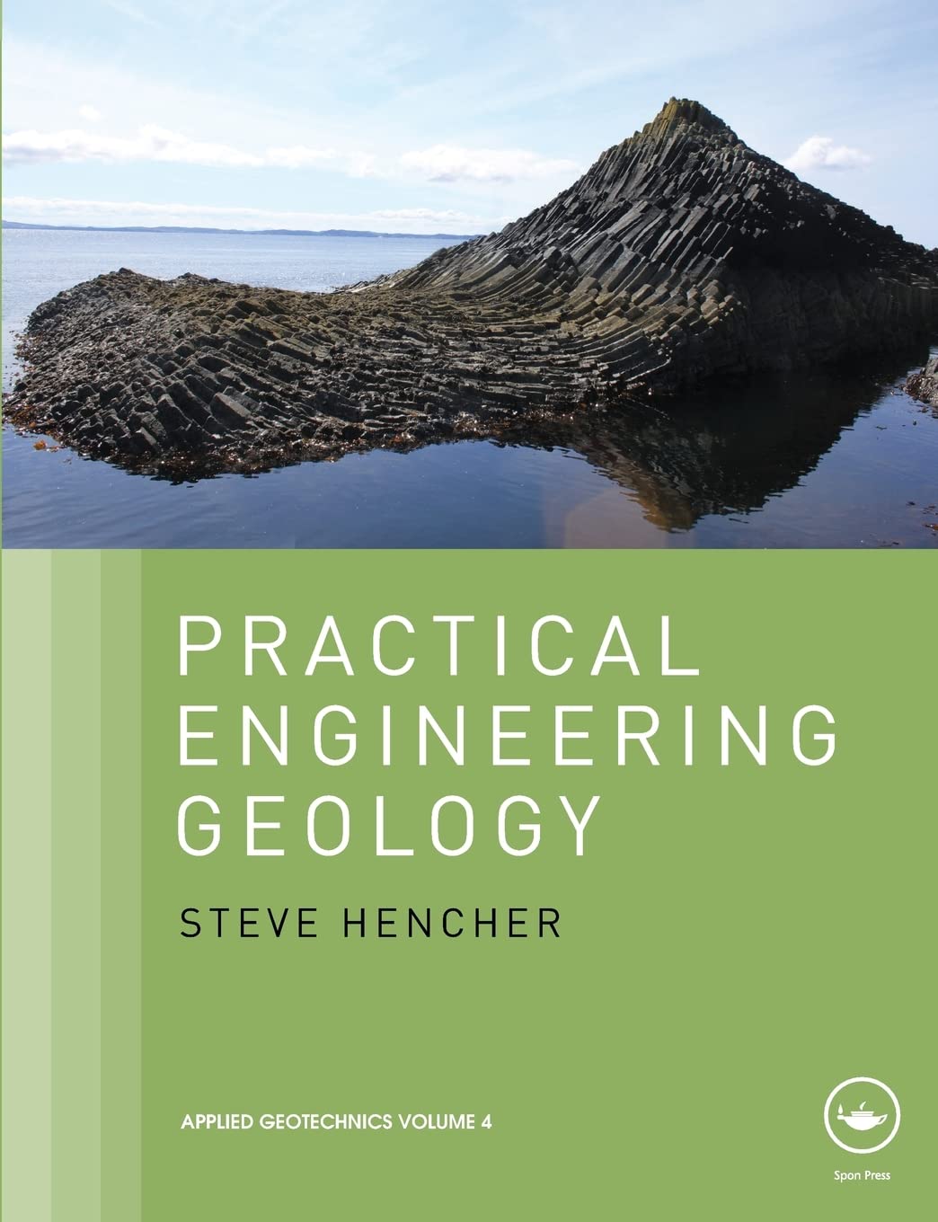 Practical Engineering Geology (Applied Geotechnics): Hencher, Steve ...