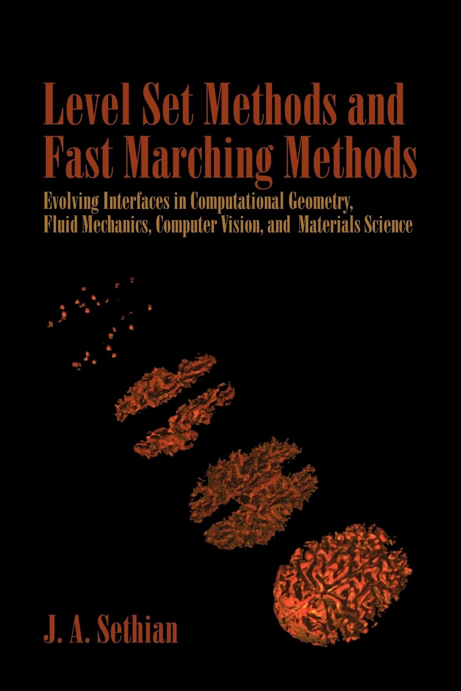Level Set Methods And Fast Marching Methods Evolving Interfaces In