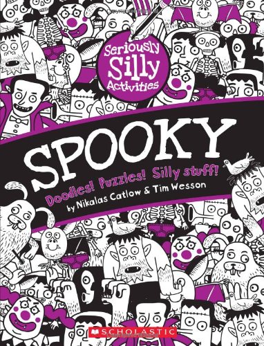 Seriously Silly Activities: Spooky: Catlow, Nikalas, Wesson, Tim ...