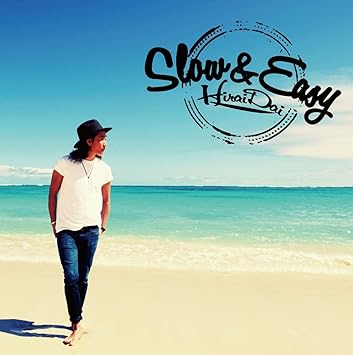 Amazon.co.jp: Slow & Easy - 平井 大: ミュージック