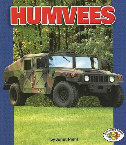 Humvees (Pull Ahead Books ― Mighty Movers): Piehl, Janet: 9780822528746 ...