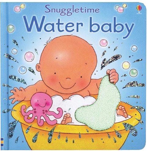 Water Baby (Snuggletime): Watt, Fiona, MacKinnon, Catherine-Anne ...
