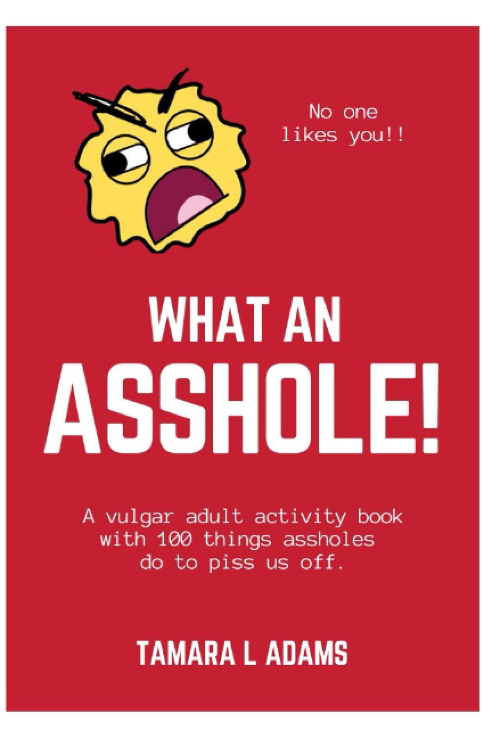 Amazon.com: What An Asshole!: A vulgar adult activity book with 100 ...