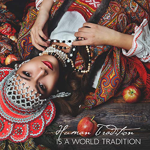 Amazon.co.jp: Human Tradition Is a World Tradition : ヴァリアス・アーティスト: デジタル ...