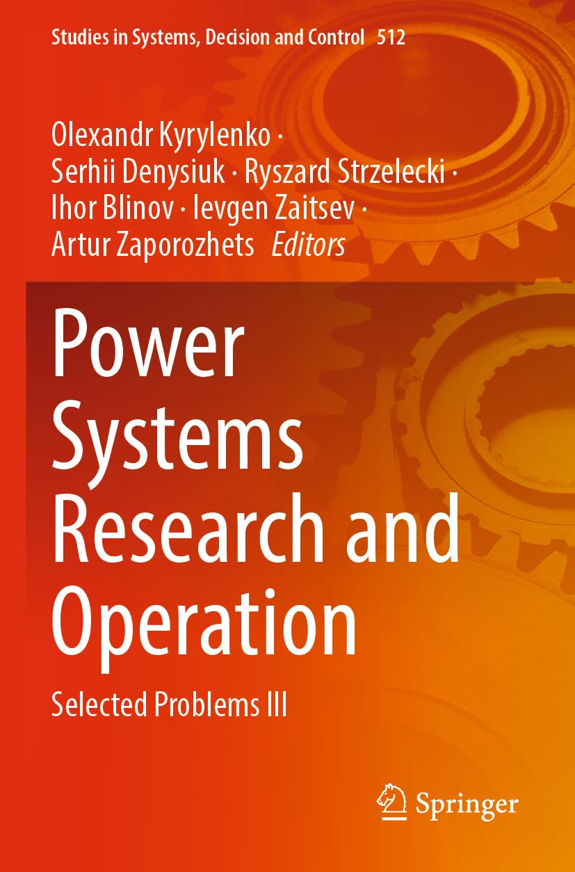 Power Systems Research and Operation: Selected Problems III (Studies in ...