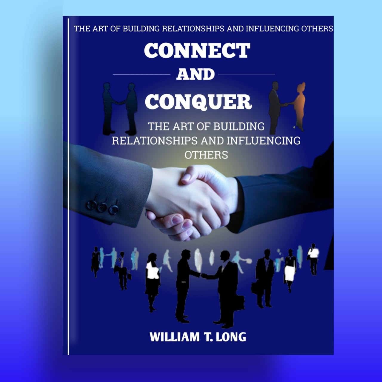Amazon.com: Connect and Conquer : The Art of Building Relationships and ...