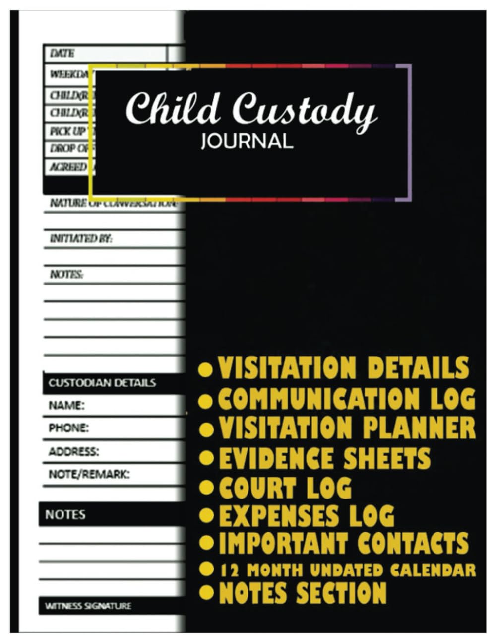 The Complete Child Custody Journal: Track Visitation, Evidence ...