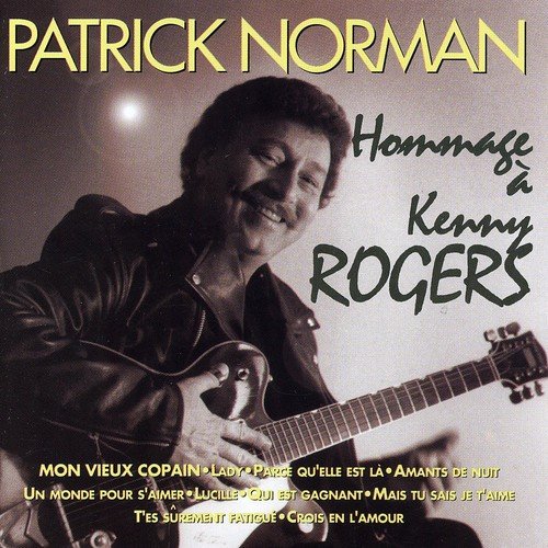 Hommage a Kenny Rogers : Patrick Norman, Jeffrey M. Tweel, Lionel ...
